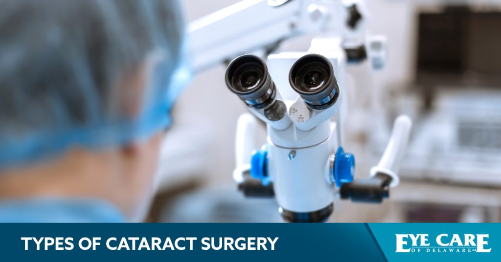Main Types of Cataract Surgery Options – Eye Care of Delaware